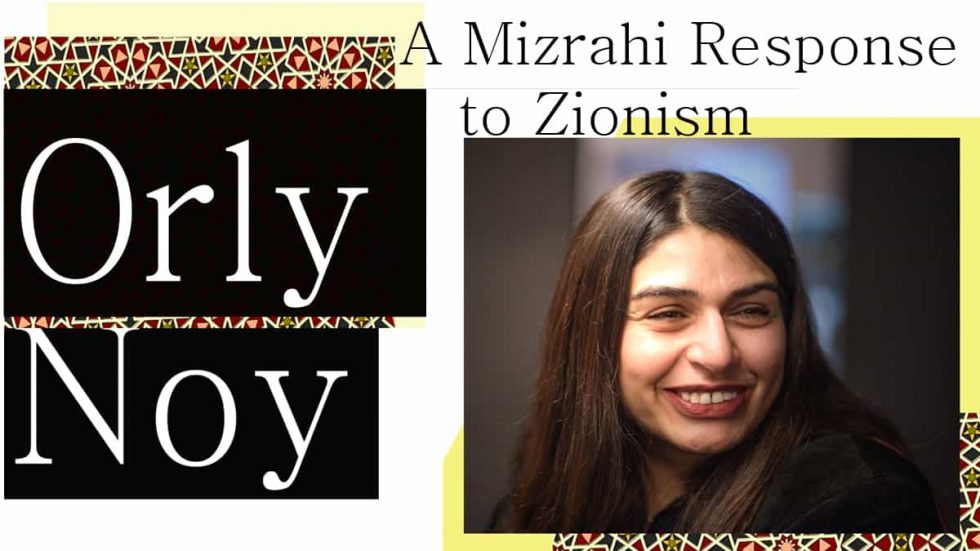 Tickets: Orly Noy: A Mizrahi Response to Zionism – Australian Jewish ...